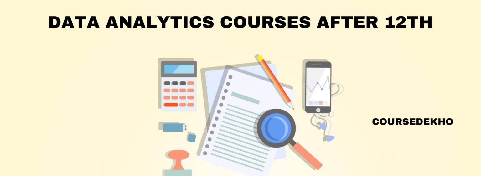 Top 10 Data Analytics Courses After 12th With Placements - CourseDekho.com